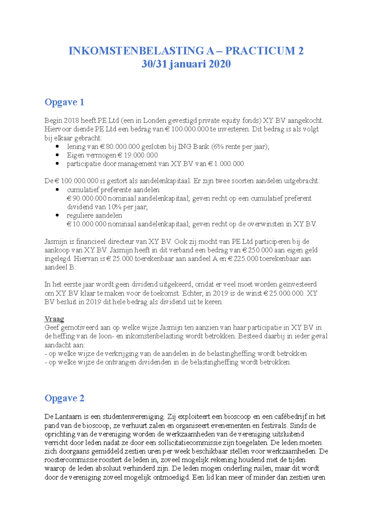 opgaven prac 2 verplicht - INKOMSTENBELASTING A – PRACTICUM 2 30/31 januari 2020 Opgave 1 Begin ...