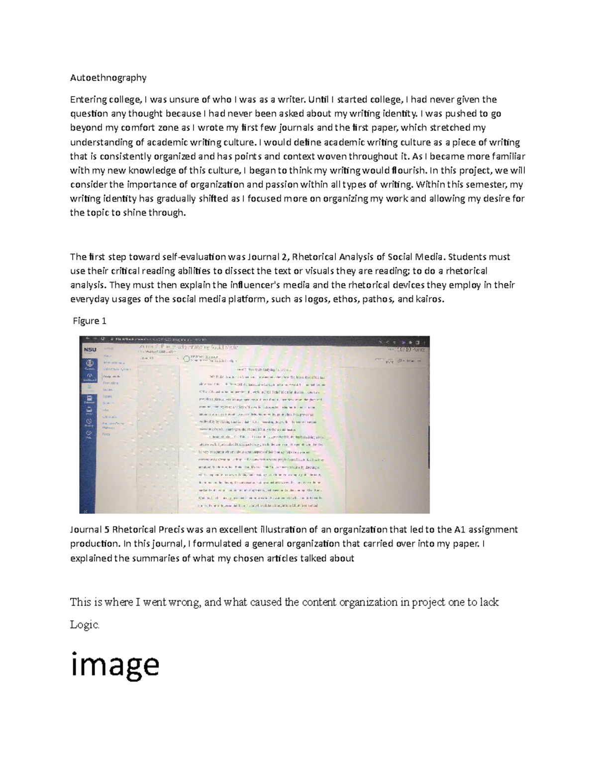 Autoethnography Draft - Autoethnography Entering college, I was unsure ...