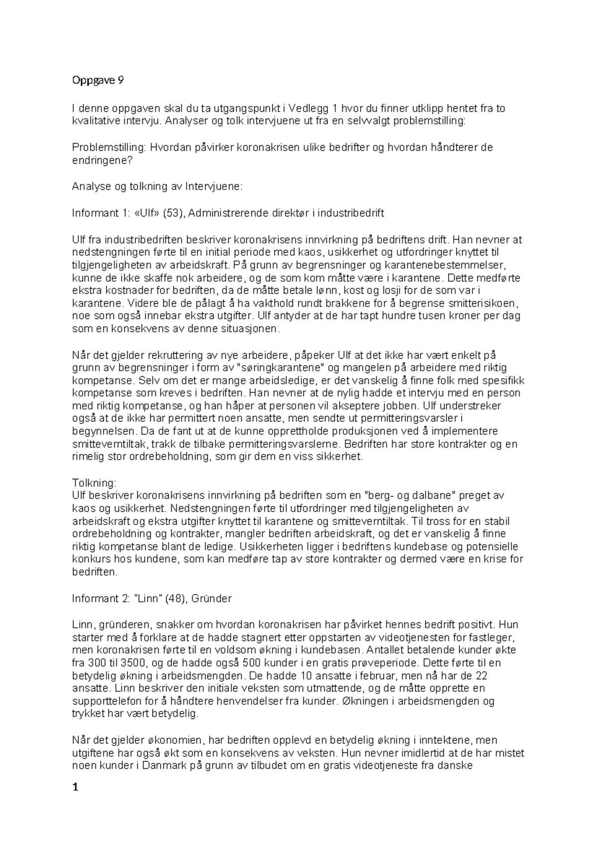 Eksamensark til metode nr 2 - Oppgave 9 I denne oppgaven skal du ta utgangspunkt i Vedlegg 1 ...