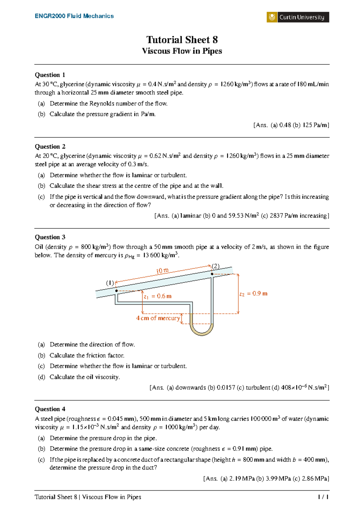 ENGR2000 Tutorial 08 - ENGR2000 Fluid Mechanics Tutorial Sheet 8 Viscous Flow in Pipes Question ...
