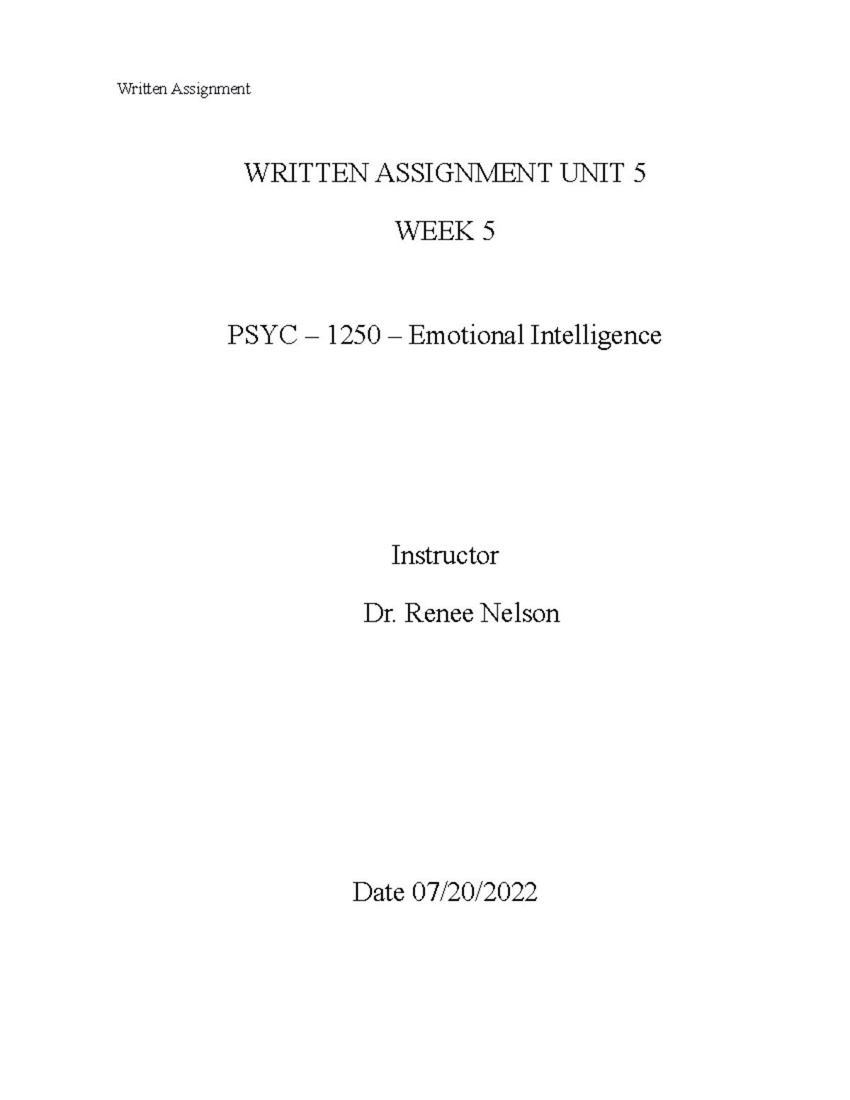 Wrt Assgn 5 EI - Written Assignment for Emotional Intelligence unit 5 week 5 - WRITTEN ...