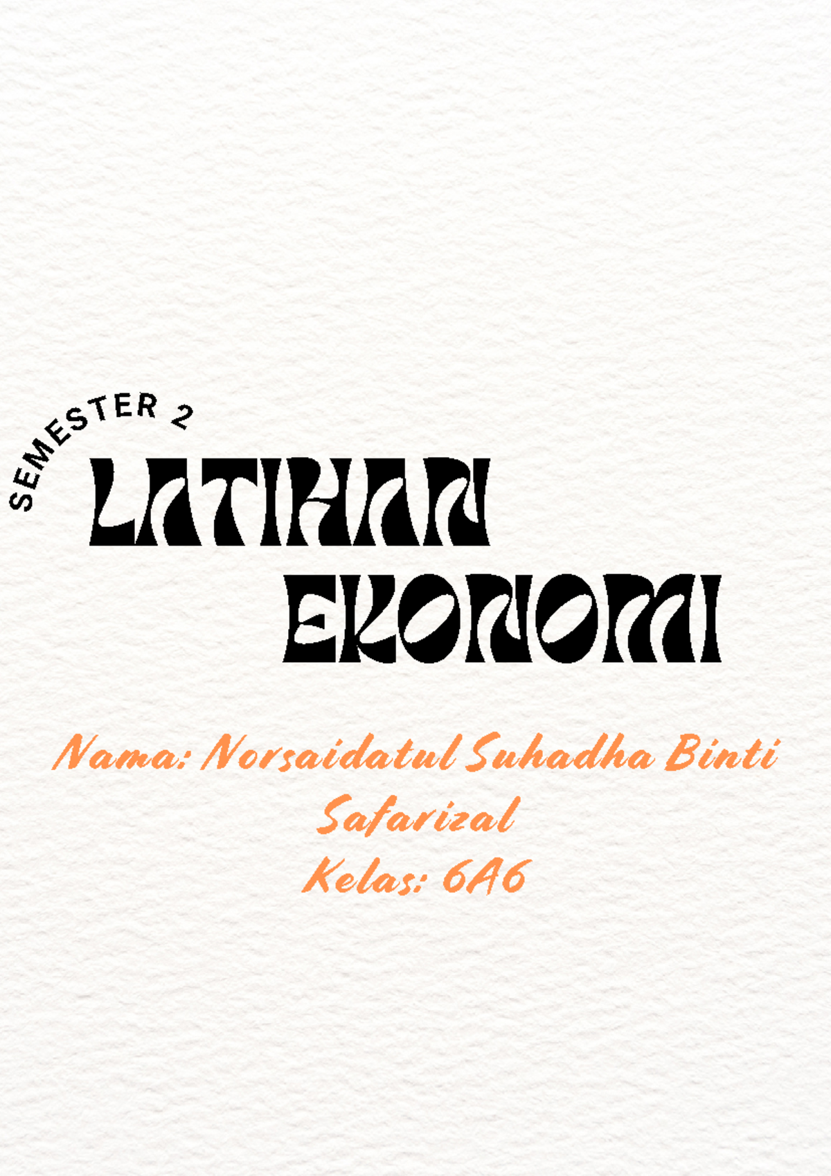 LAT IHAN - LATIHAN S E M E S T E Nama: Norsaidatul Suhadha Binti ...