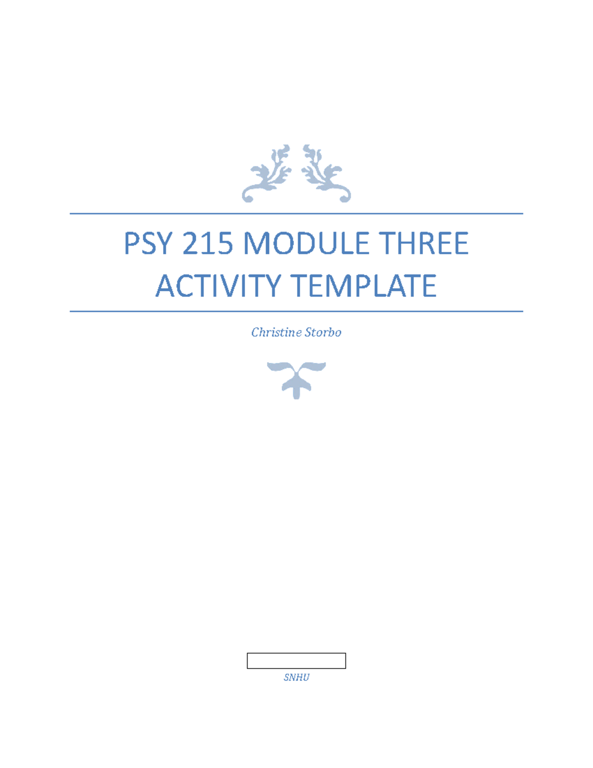 PSY 215 Module Three Activity - Part One To use this template, you will ...