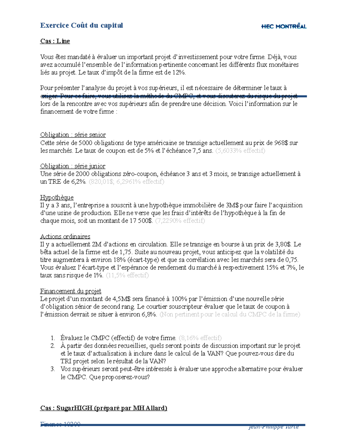 Cas Sugar HIGH Cas Line - Exercice Coût du capital Cas : Line Vous êtes ...
