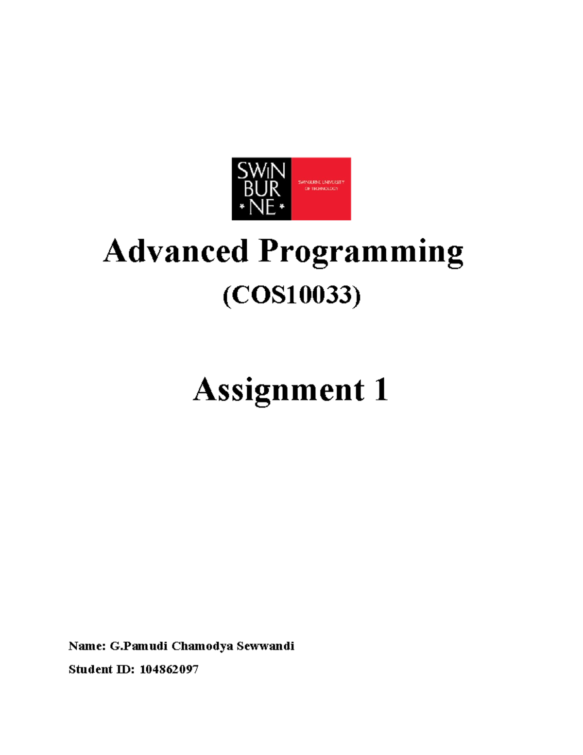 104862097 assignment 1 - Advanced Programming (COS10033) Assignment 1 Name: G Chamodya Sewwandi ...
