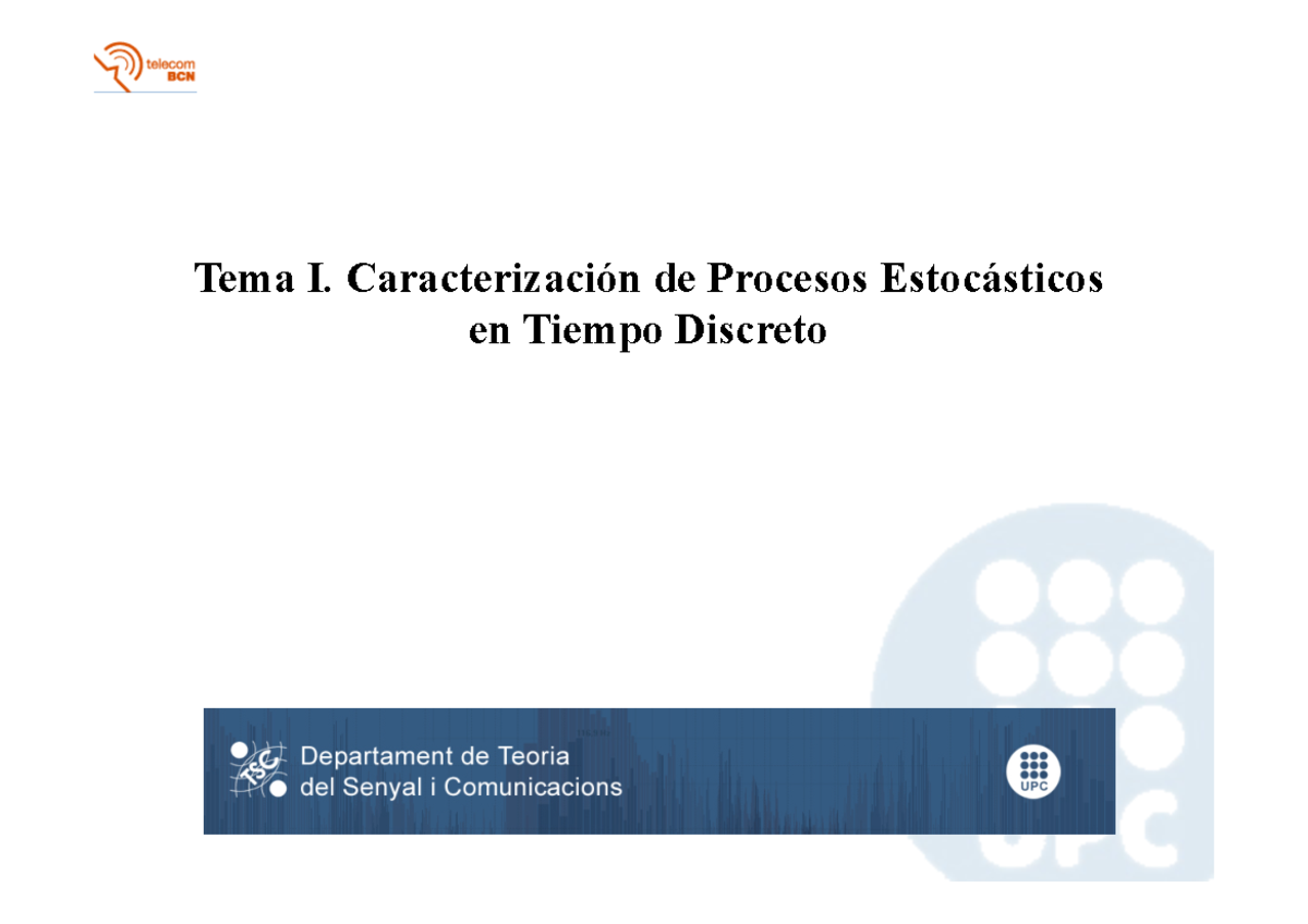 Tema 1 Procesos Discretos - Tema I. de Procesos en Tiempo Discreto 1 I ...