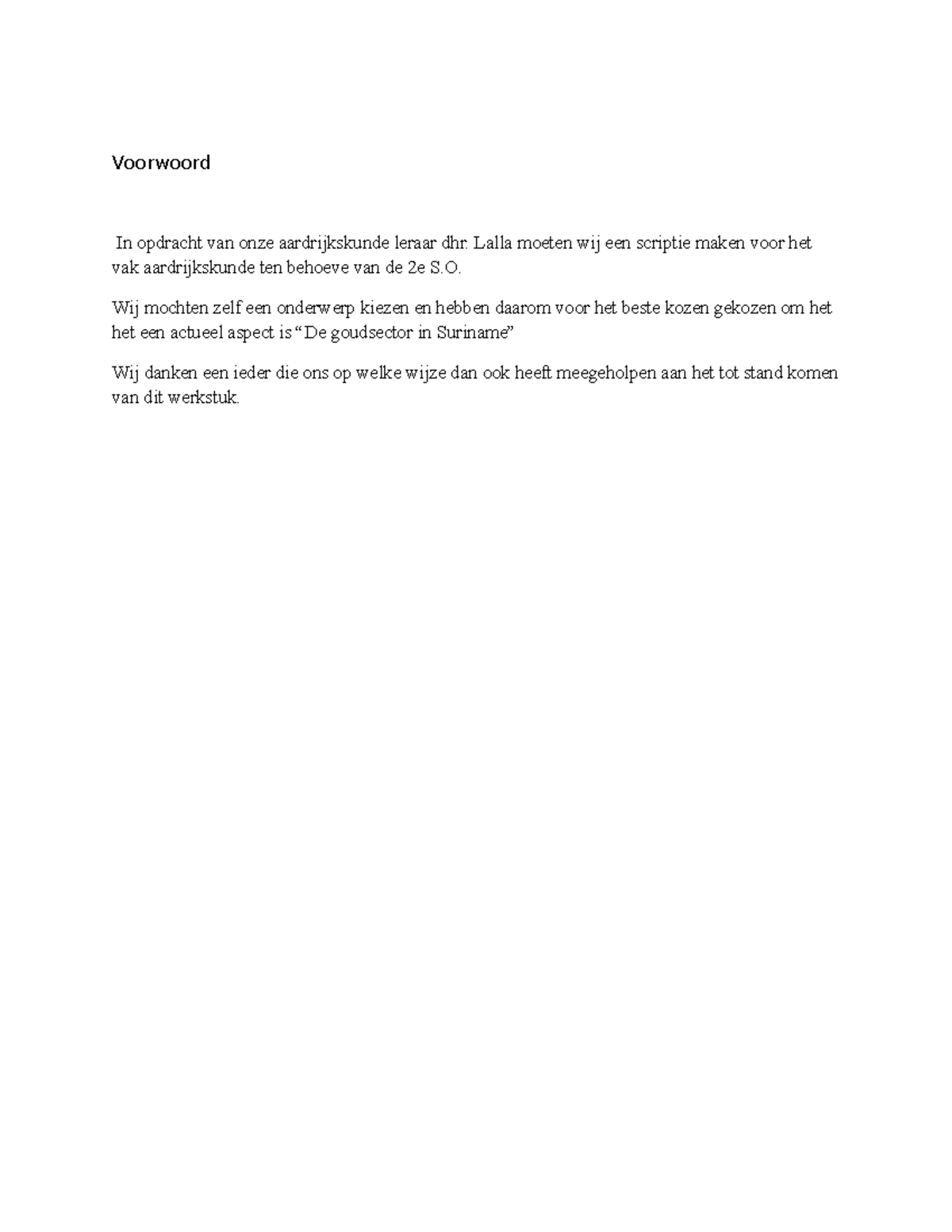 Goudsector Suriname - 7 - Voorwoord In opdracht van onze aardrijkskunde ...
