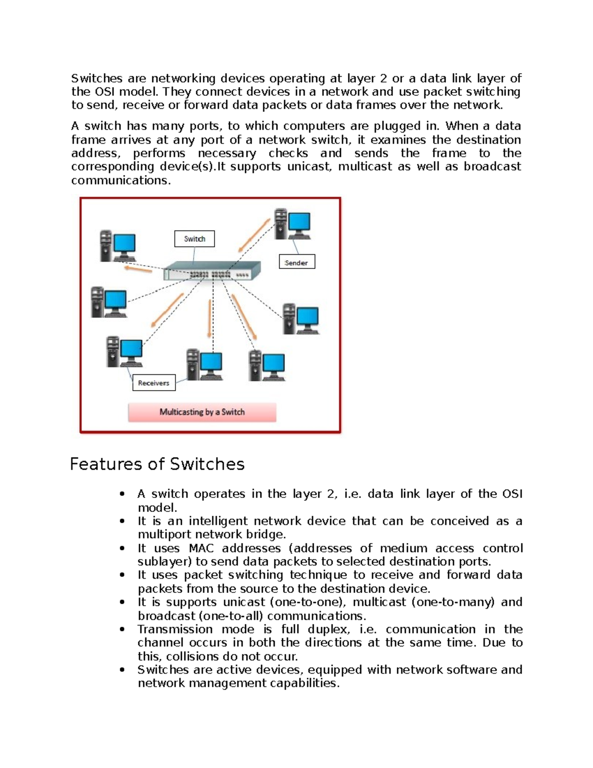 Switches are networking devices - They connect devices in a network and ...