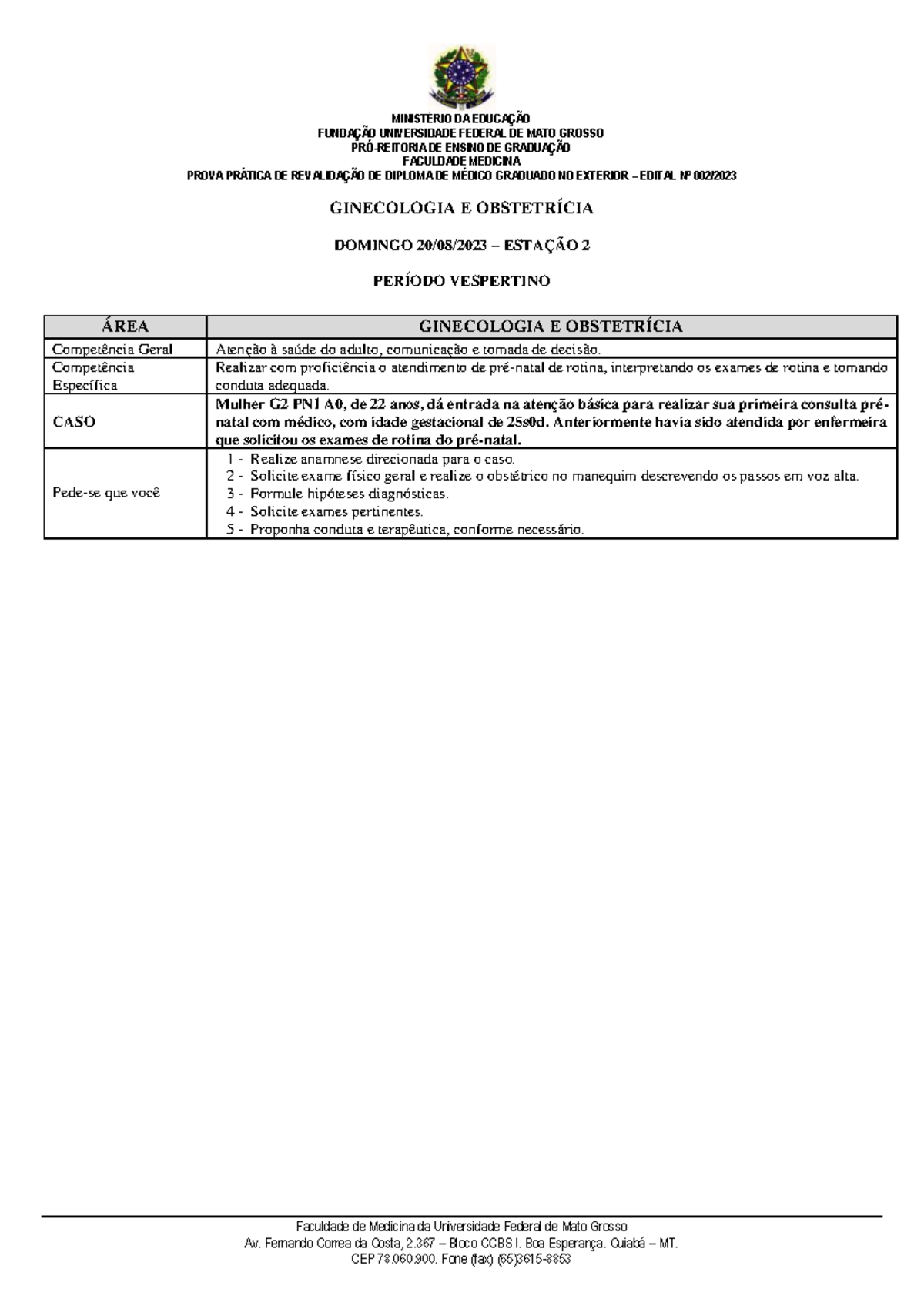 20VGO2 - PROVAS PASSADAS UFMT - FUNDAÇÃO UNIVERSIDADE FEDERAL DE MATO ...