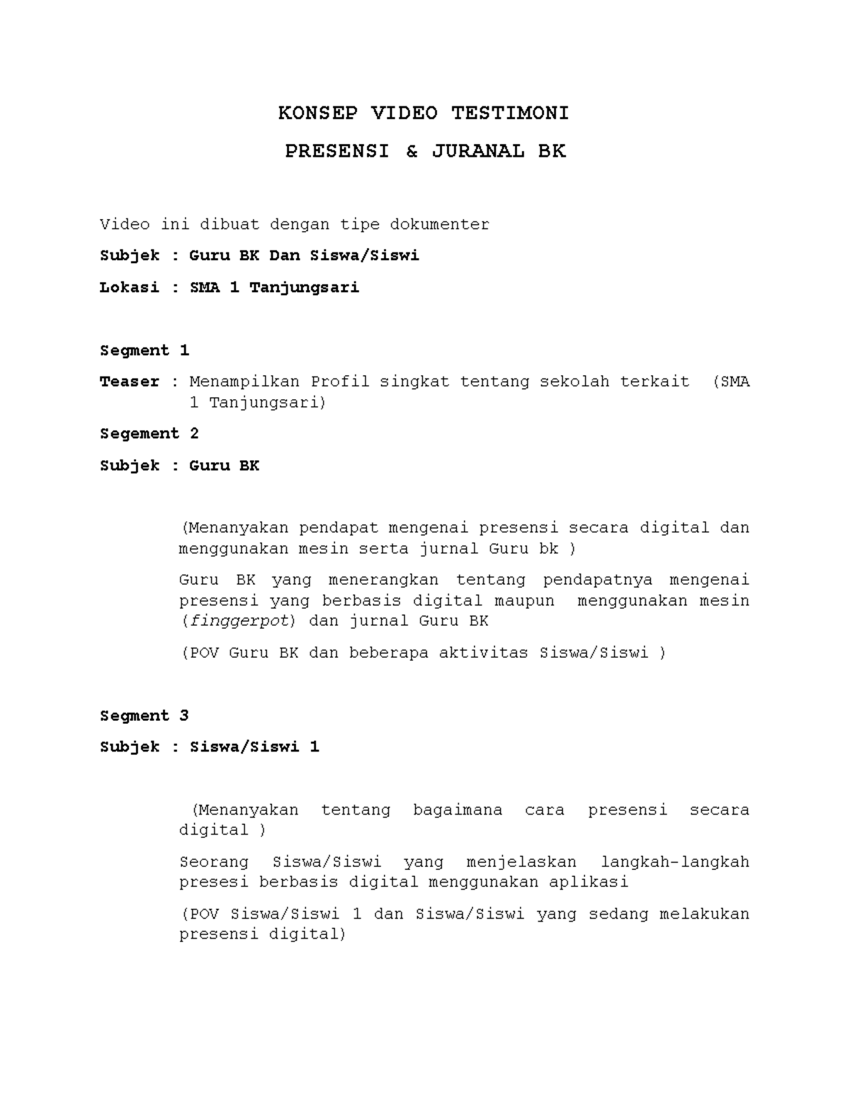 Konsep Video Testimoni - KONSEP VIDEO TESTIMONI PRESENSI & JURANAL BK ...