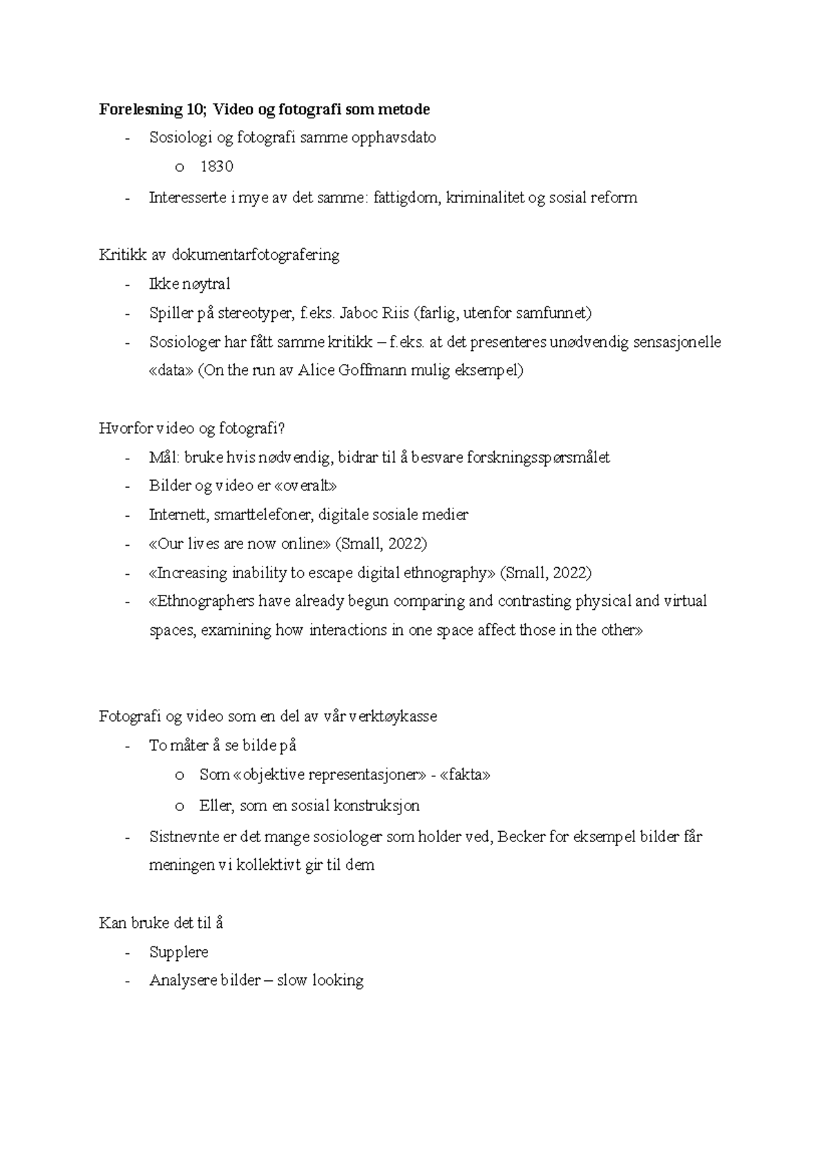 Forelesning 10; Video og fotografi som metode - Jaboc Riis (farlig, utenfor samfunnet ...