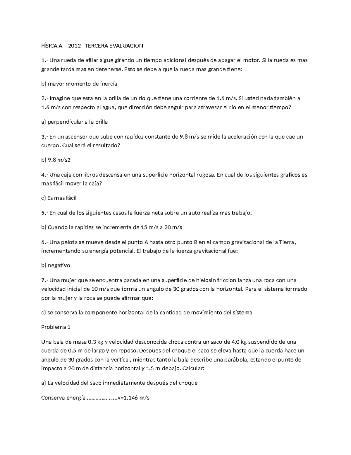 2012 2 SICF010995 3 - jdjsj - FÍSICA A 2012 TERCERA EVALUACION 1.- Una ...