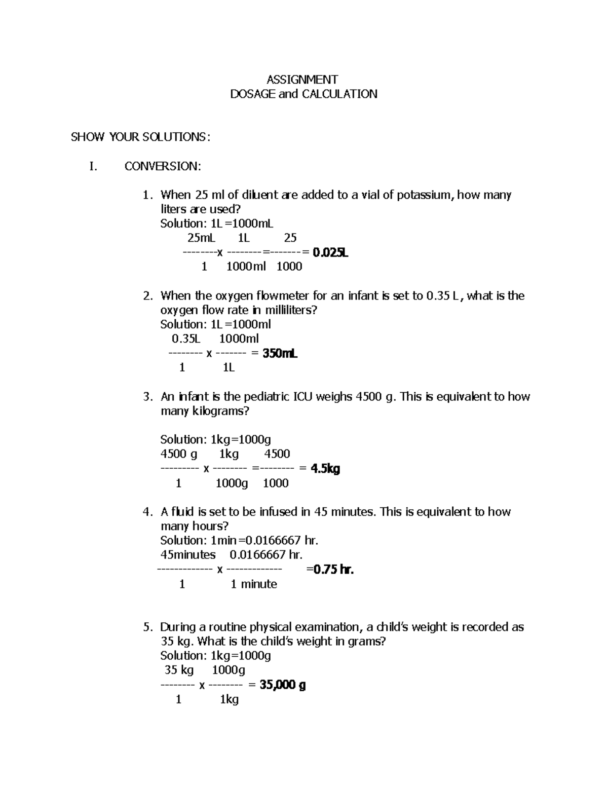 Assignment on Dosage and Calculation - ASSIGNMENT DOSAGE and CALCULATION SHOW YOUR SOLUTIONS: I ...