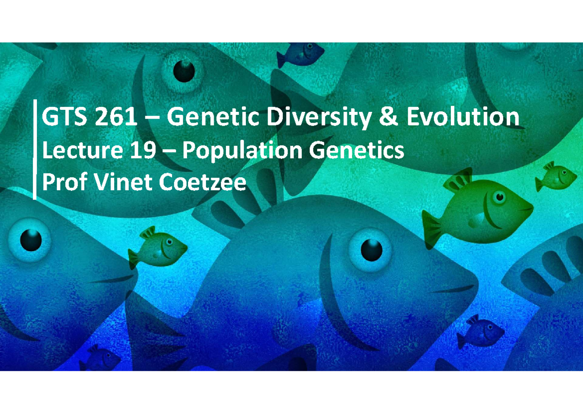 SU4 Lecture 4 1spp - GTS 261 – Genetic Diversity & Evolution Lecture 19 ...