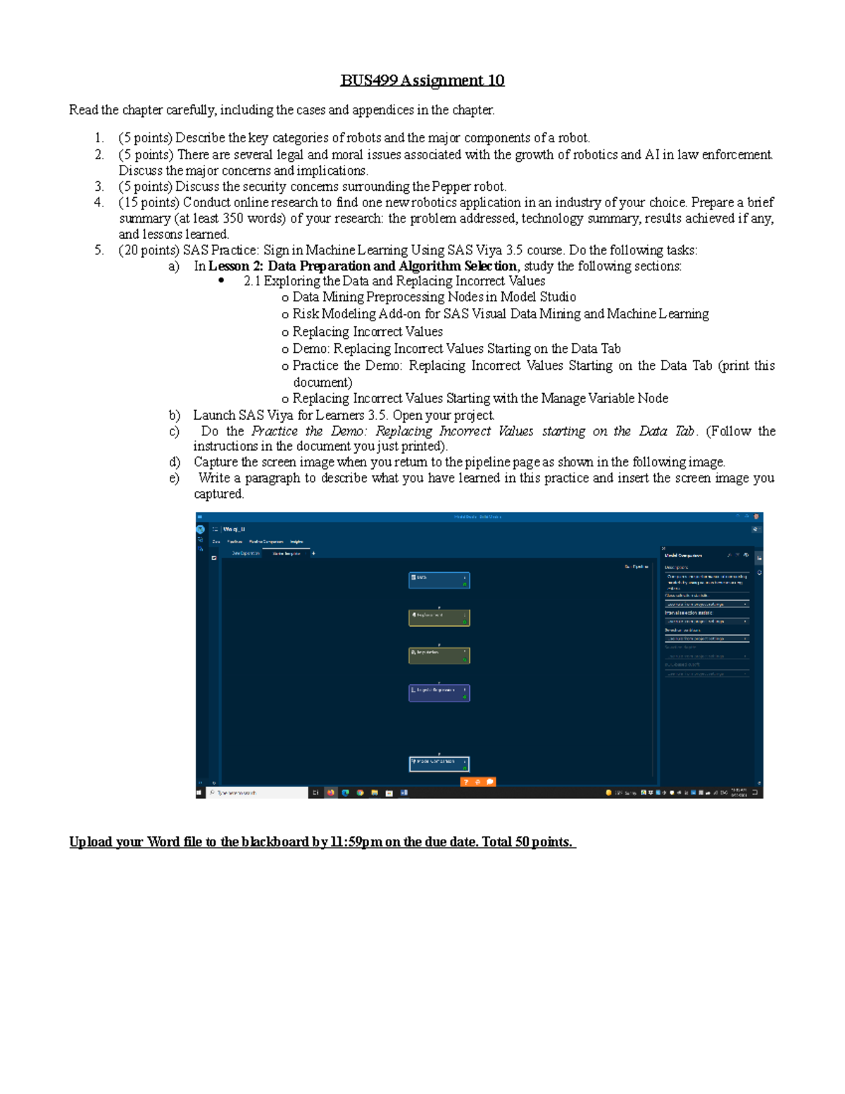 Assignment 10 - working with SAS - BUS499 Assignment 10 Read the chapter carefully, including ...