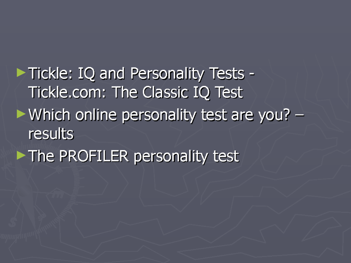 Class 4 EPY 703 2008 powerpoint - Tickle: IQ and Personality Tests ...