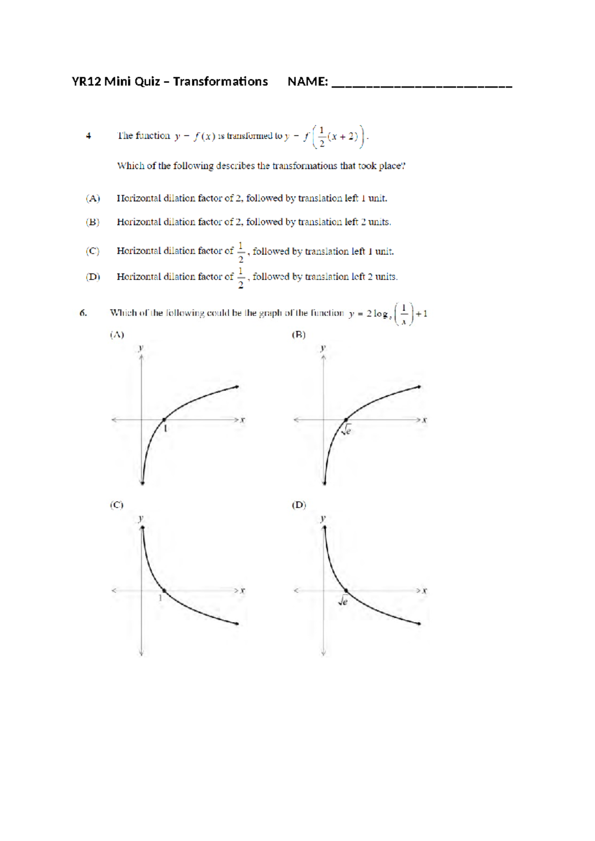 Yr12 Transformations Quiz - Math 1201 - YR12 Mini Quiz – Transformations NAME: - Studocu