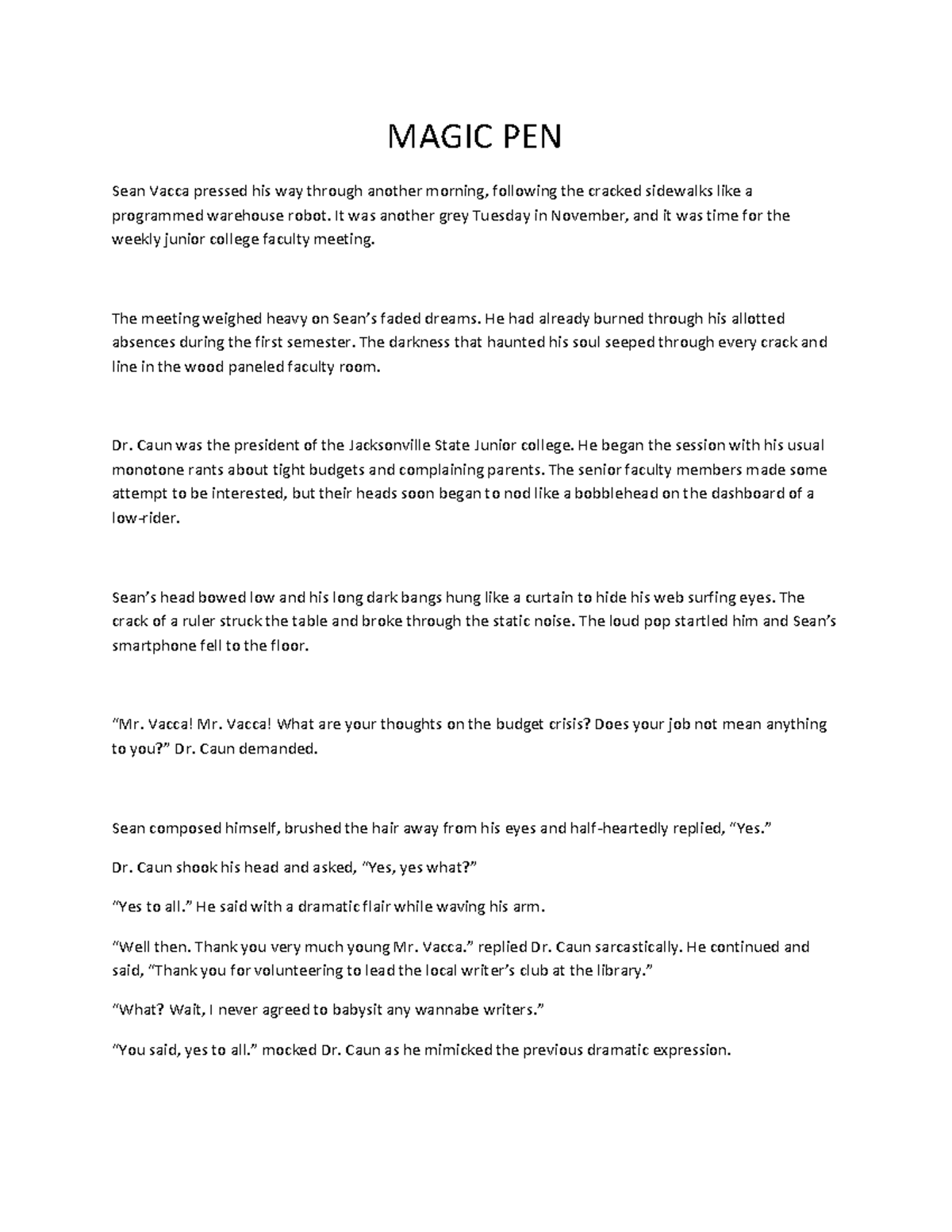 Magic pen the story - MAGIC PEN Sean Vacca pressed his way through ...