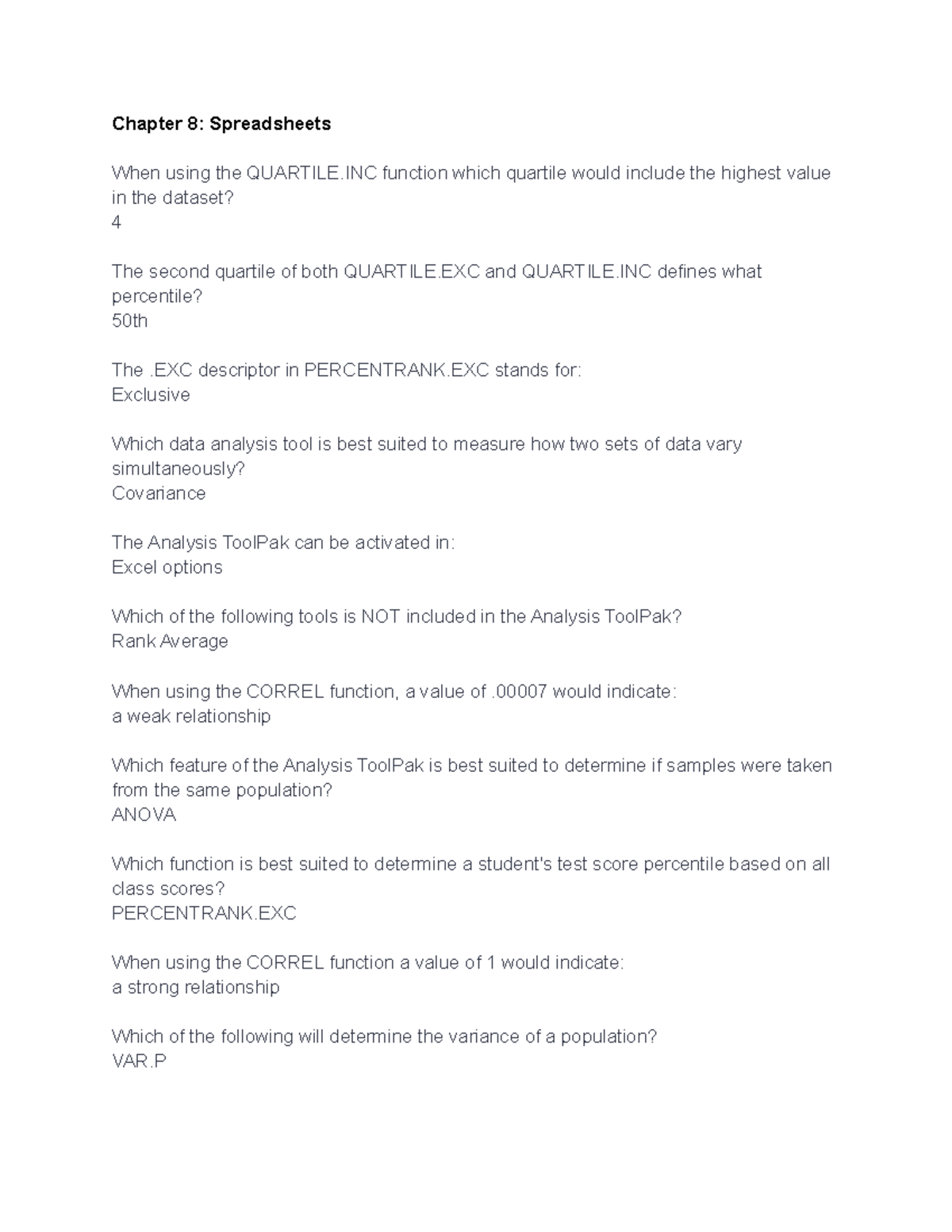 Chapter 8 Spreadsheets - Chapter 8: Spreadsheets When using the QUARTILE function which quartile ...