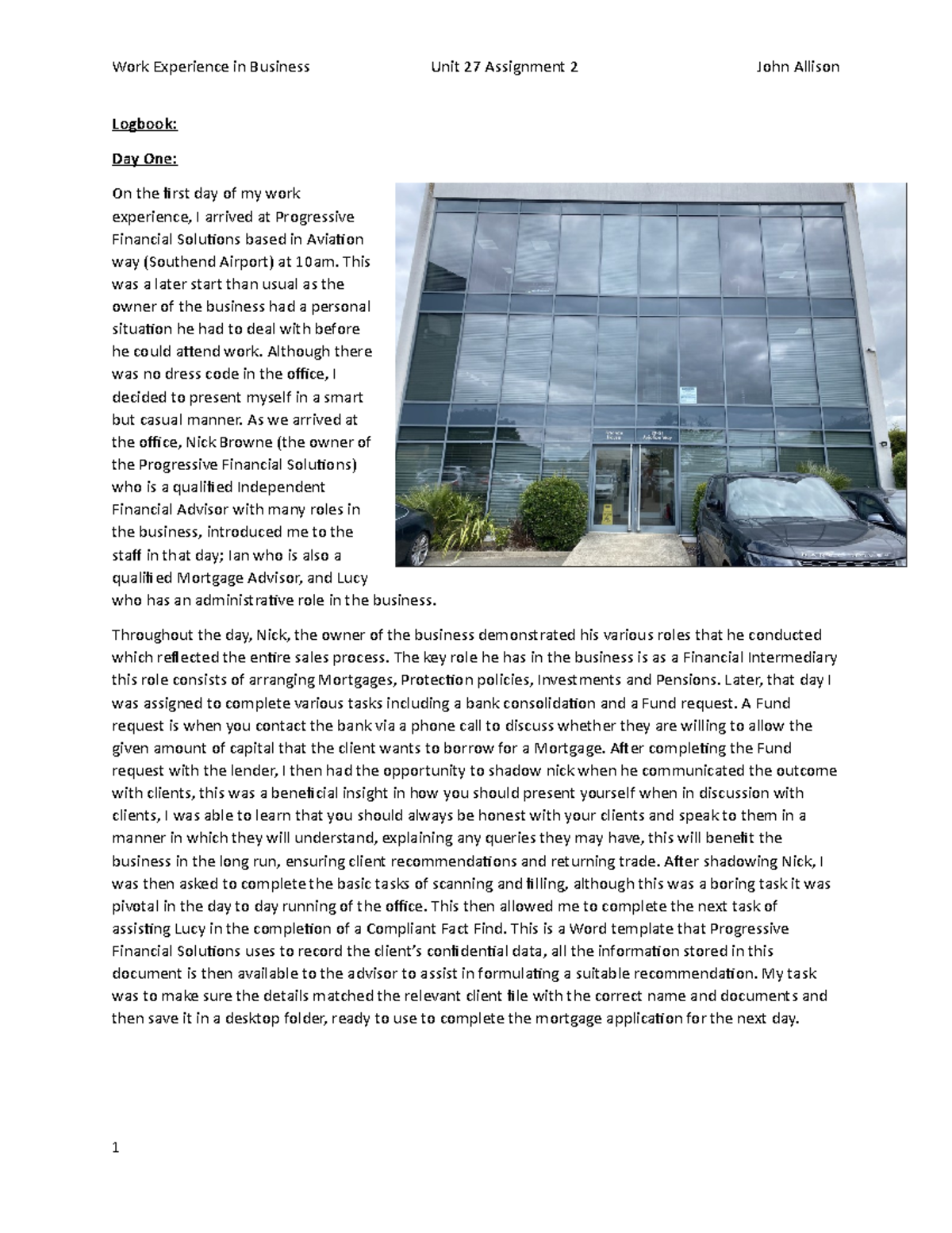 Unit 27 Assignment 2 - u heard me - Logbook: Day One: On the first day of my work experience, I ...