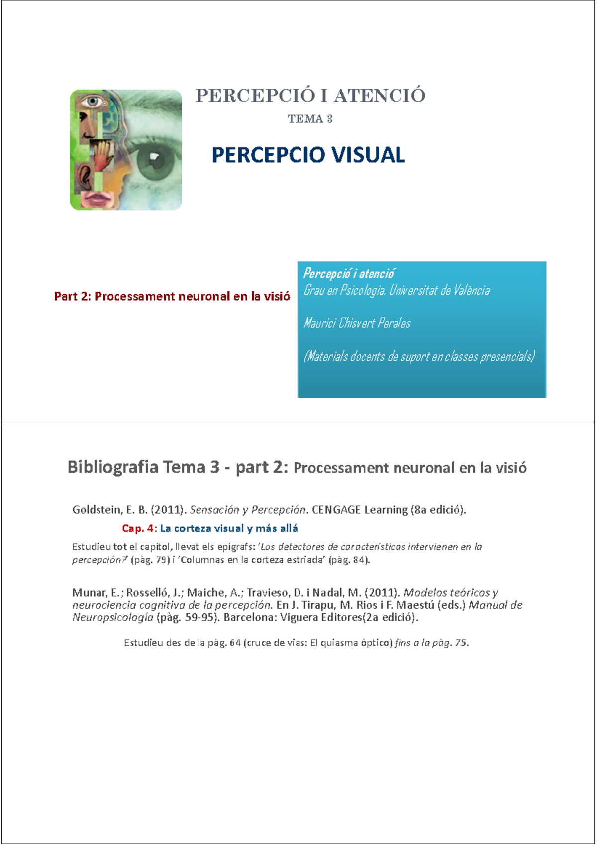 PYA - TEMA 3 - Powers - PERCEPCIÓ I ATENCIÓ TEMA 3 PERCEPCIO VISUAL Part 2: Processament ...