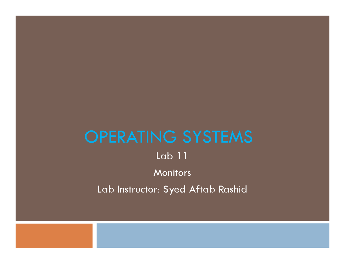 Lab-11 - Lecture notes 1 - OPERATING SYSTEMS Lab 11 Monitors Lab ...