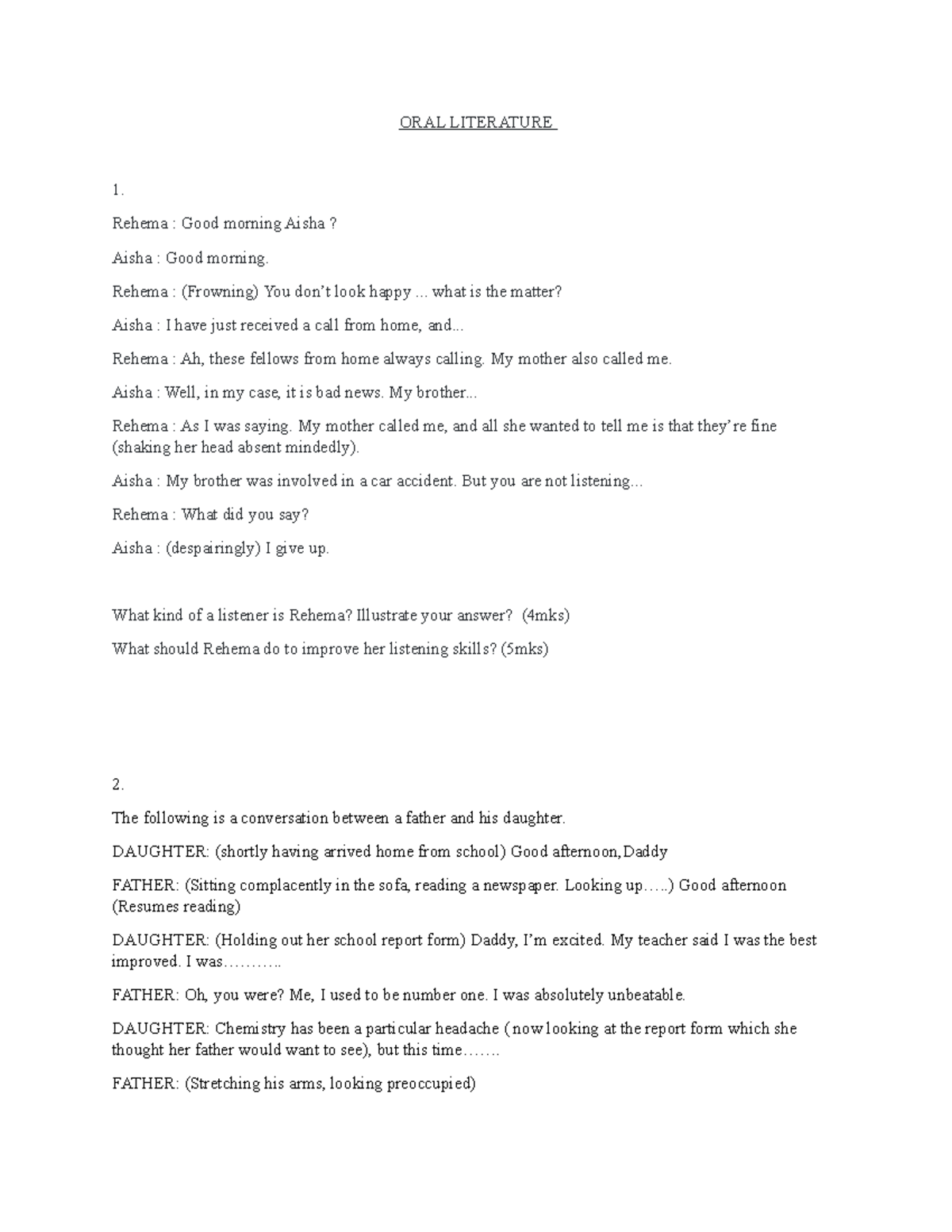 Qs - Questions - ORAL LITERATURE 1. Rehema : Good morning Aisha? Aisha ...