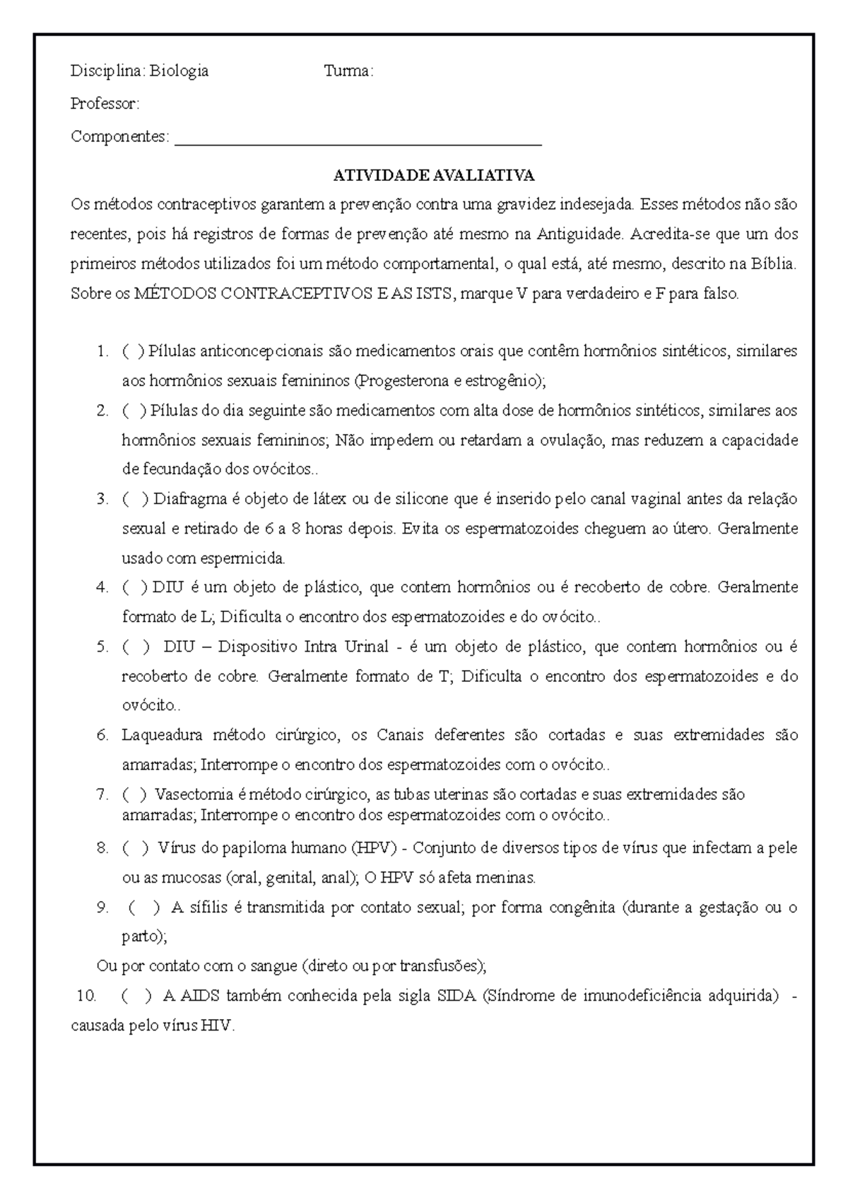 Prva de bio 2 - msmsmsmsm - Disciplina: Biologia Turma: Professor ...