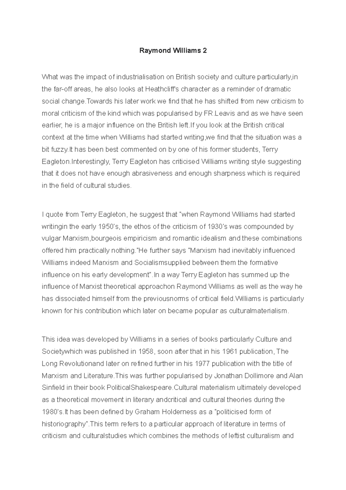 Raymond Williams 2 - I quote from Terry Eagleton, he suggest that “when ...