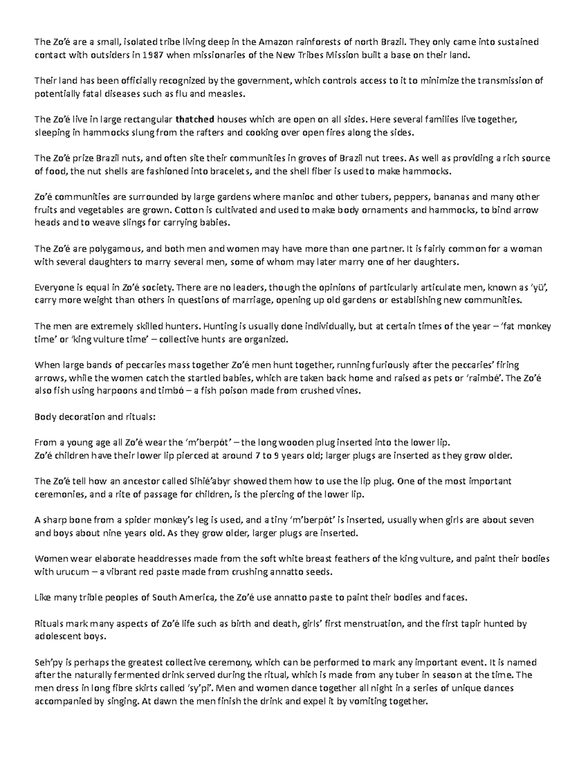 The Zoe tribe - reading material - The Zo’é are a small, isolated tribe ...