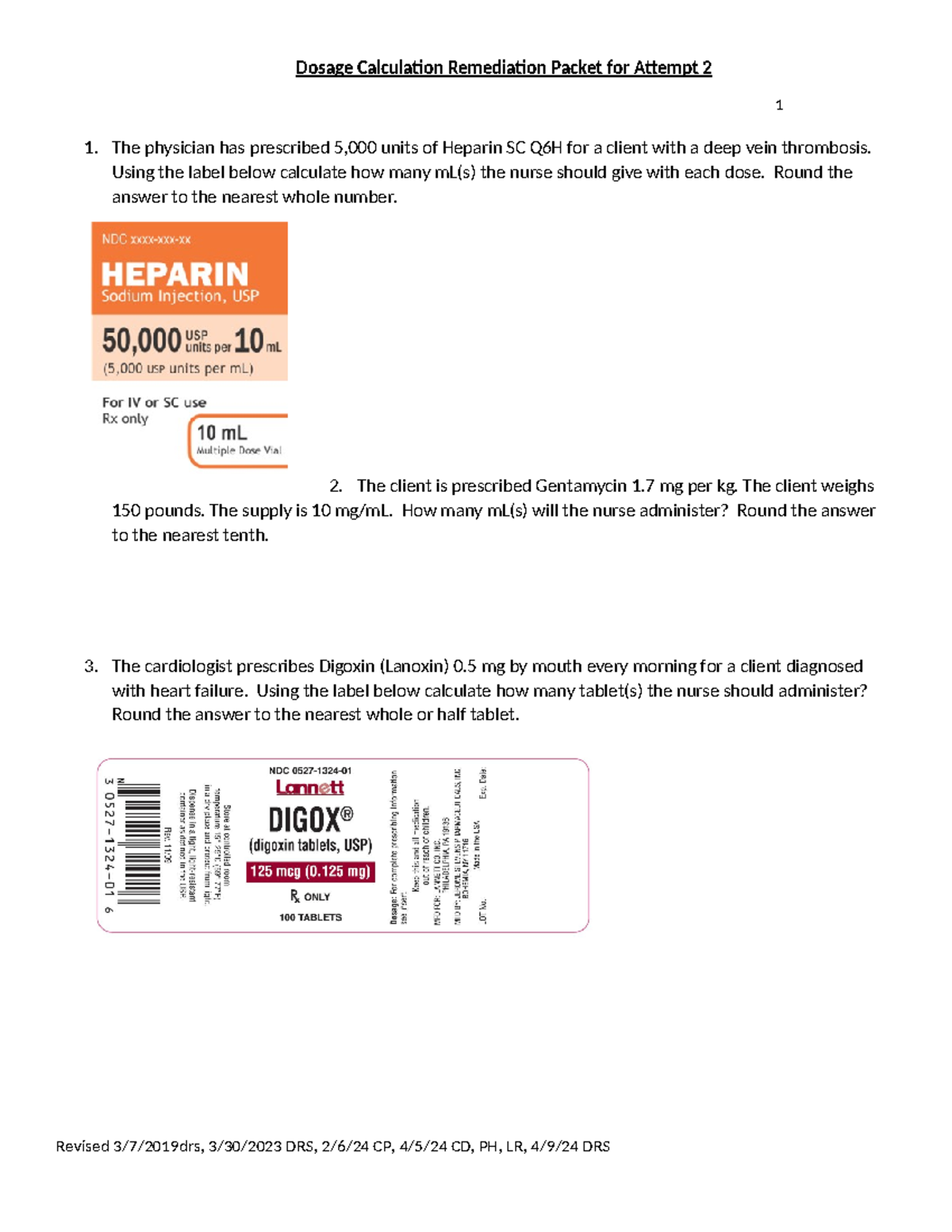 Dosage Calculations Remediation Practice - 1 1. The physician has ...