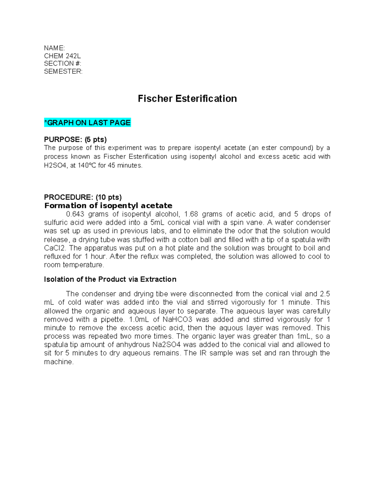 Fischer Esterification - Report Template (1) - NAME: CHEM 242L SECTION #: SEMESTER: Fischer ...