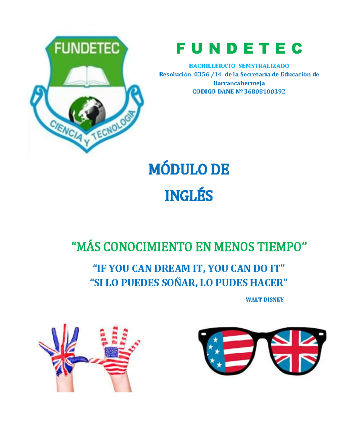 Módulo Completo DE Inglés - F U N D E T E C BACHILLERATO SEMSTRALIZADO Resolución 0356 /14 de la ...