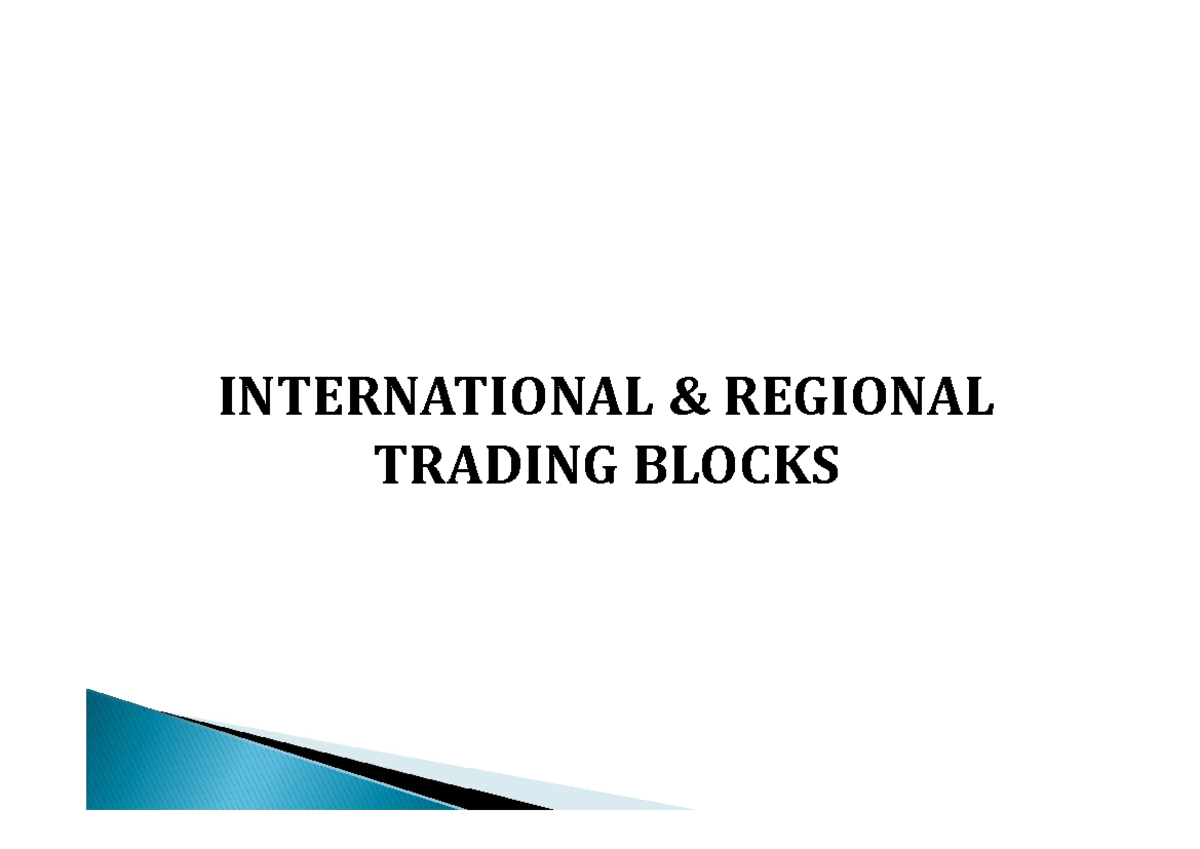 International regional trading blocks - INTERNATIONAL & REGIONAL ...