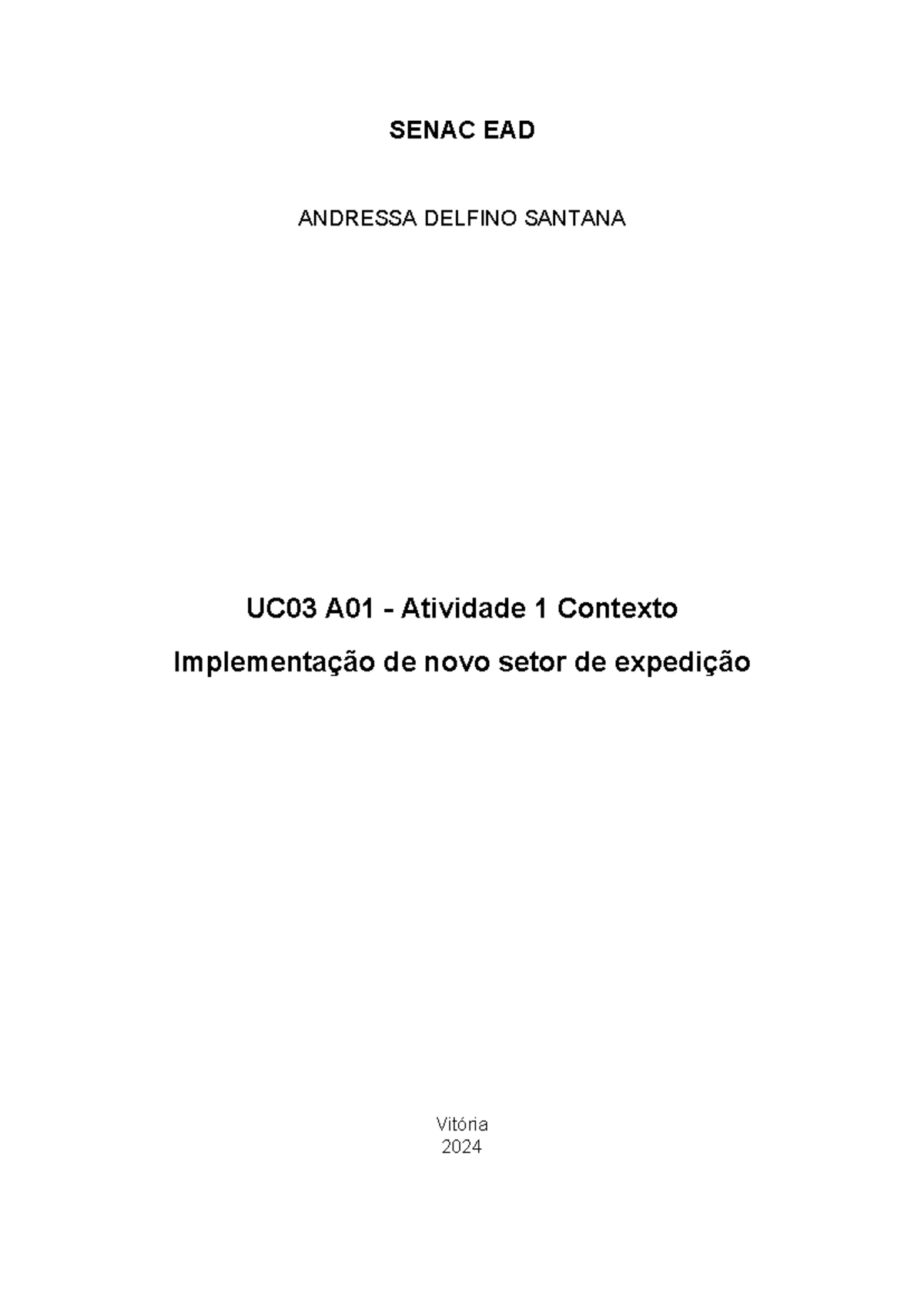 UC3 atividade 1 - SENAC EAD ANDRESSA DELFINO SANTANA UC03 A01 - Atividade 1 Contexto ...