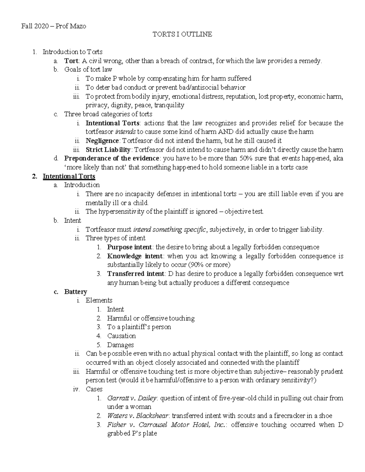 Torts I Outline - TORTS I OUTLINE Introduction to Torts a. Tort: A ...