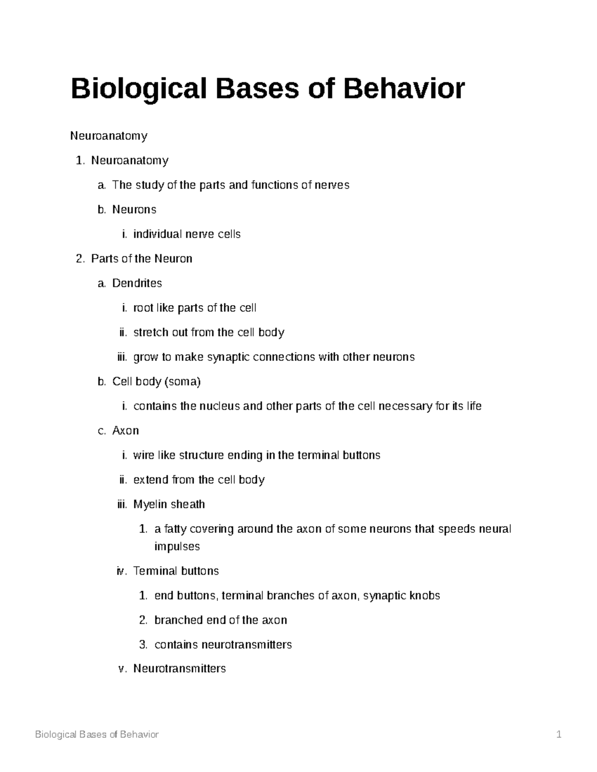 Biological Bases of Behavior - Neuroanatomy a. The study of the parts ...