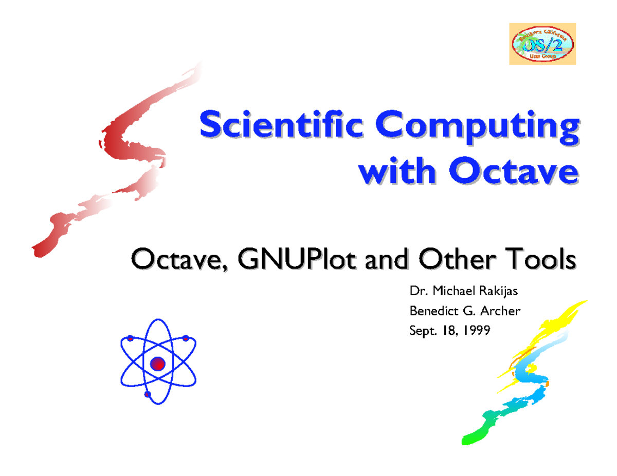 Octave tut - Octave, GNUPlot and Other ToolsOctave, GNUPlot and Other Tools Scientific Computing ...