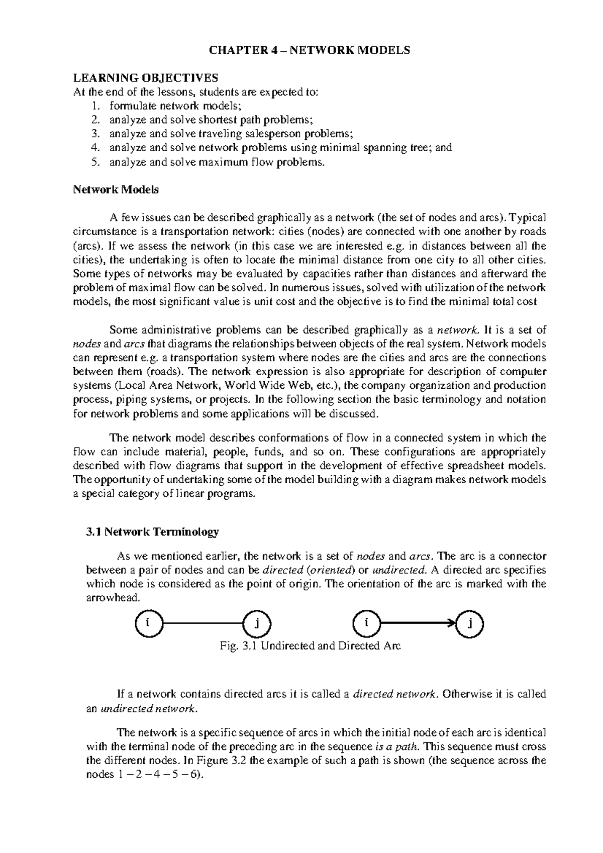 Management Science Module - CHAPTER 4 – NETWORK MODELS LEARNING OBJECTIVES At the end of the ...