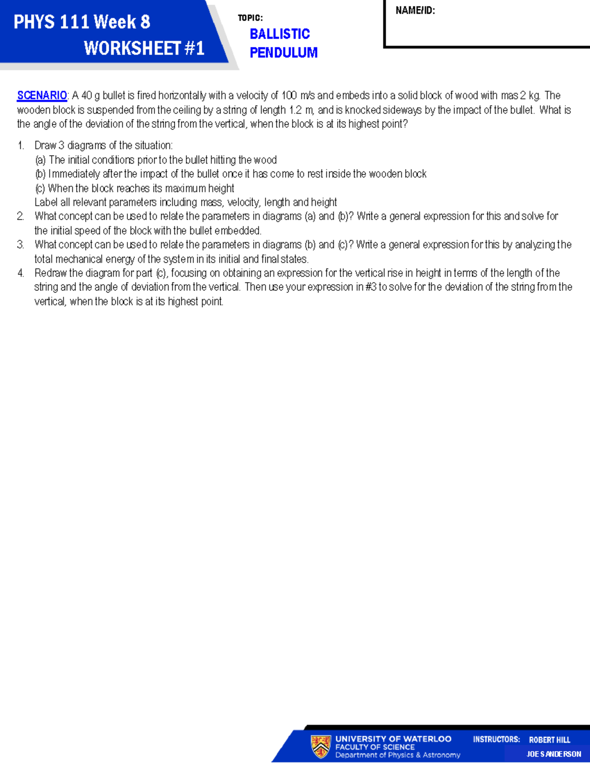 PHYS111 Week8-Worksheet 01 - BALLISTIC PENDULUM PHYS 111 Week 8 ...