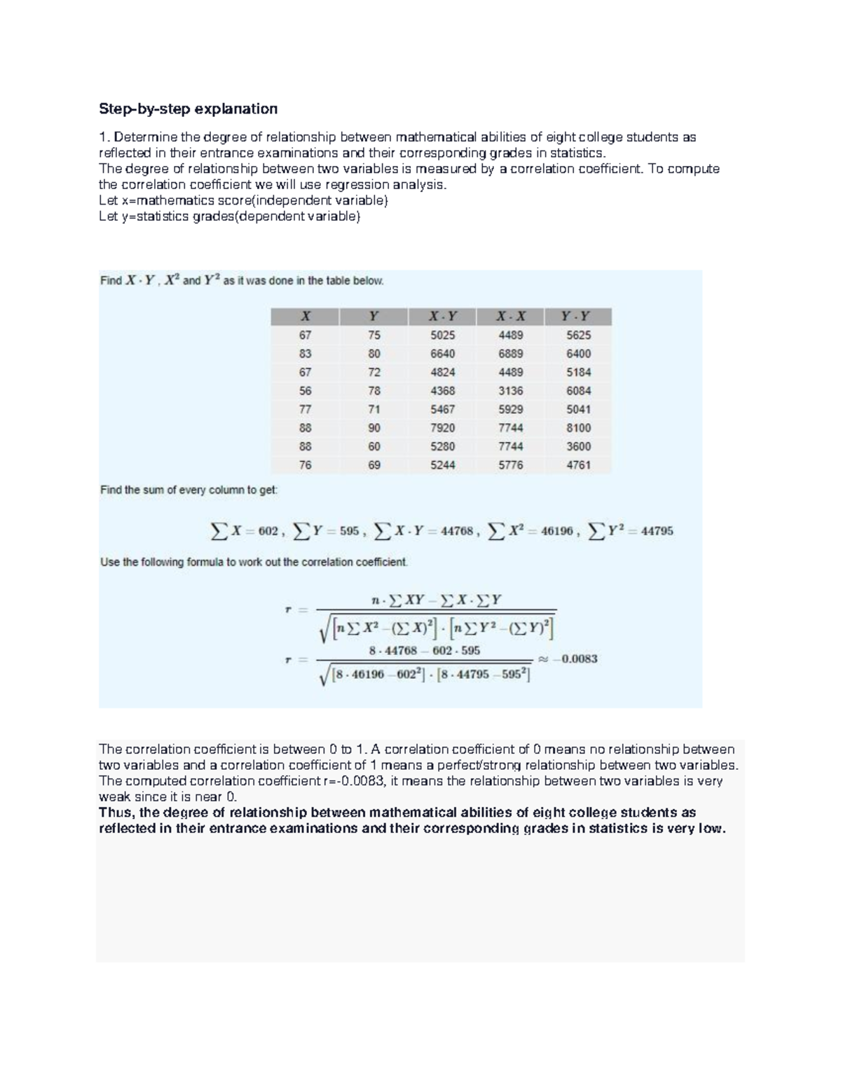 Answer - Step-by-step explanation Determine the degree of relationship ...