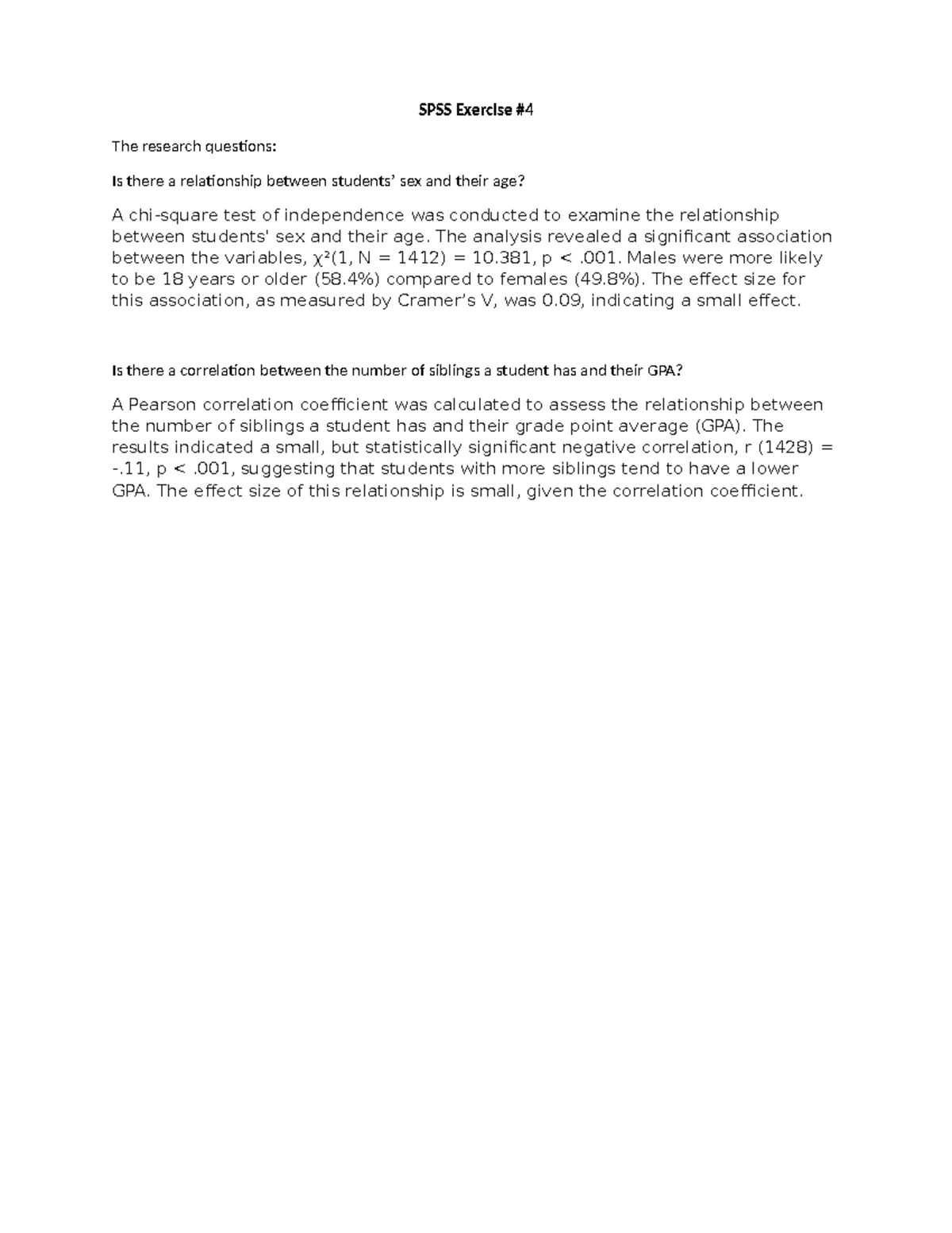 SPSS Exercise 4 - spss - SPSS Exercise # The research questions: Is ...