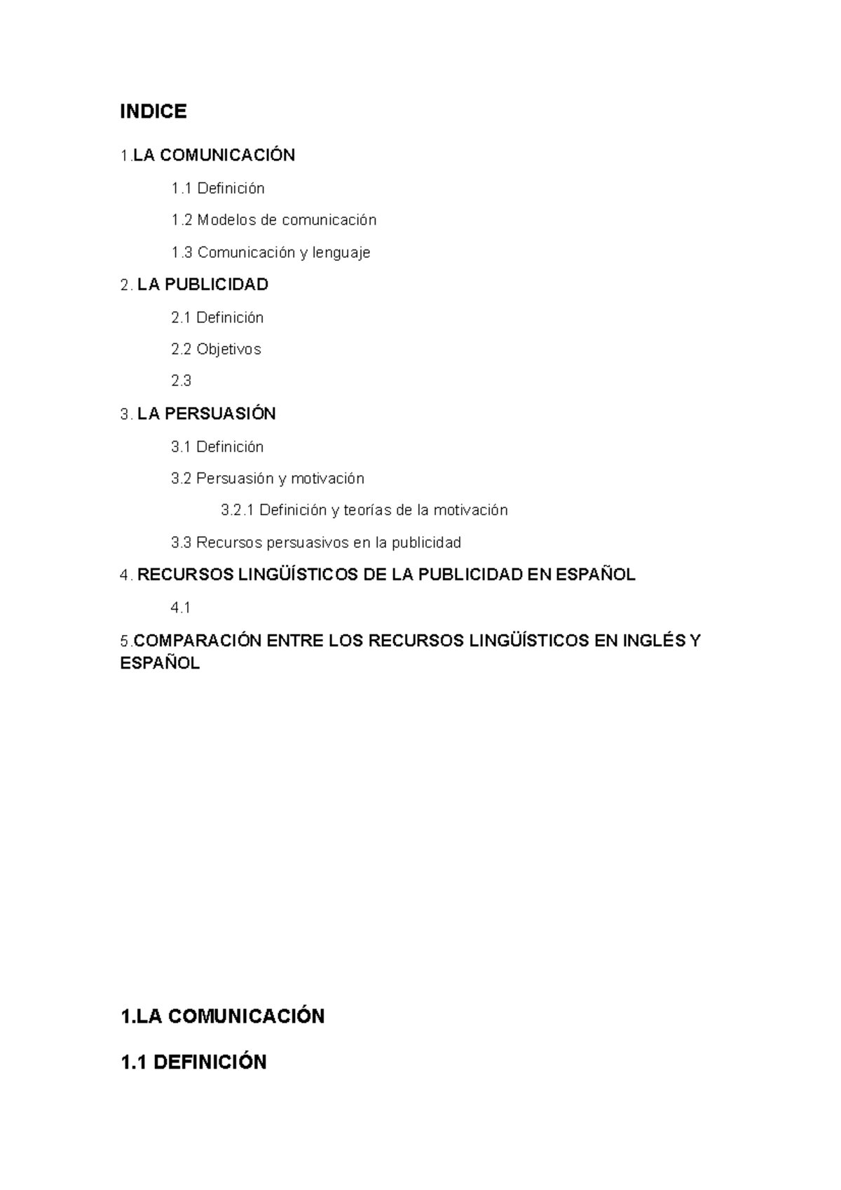 Borrador tfg - INDICE 1. LA COMUNICACIÓN 1 Definición 1 Modelos de comunicación 1 Comunicación y ...
