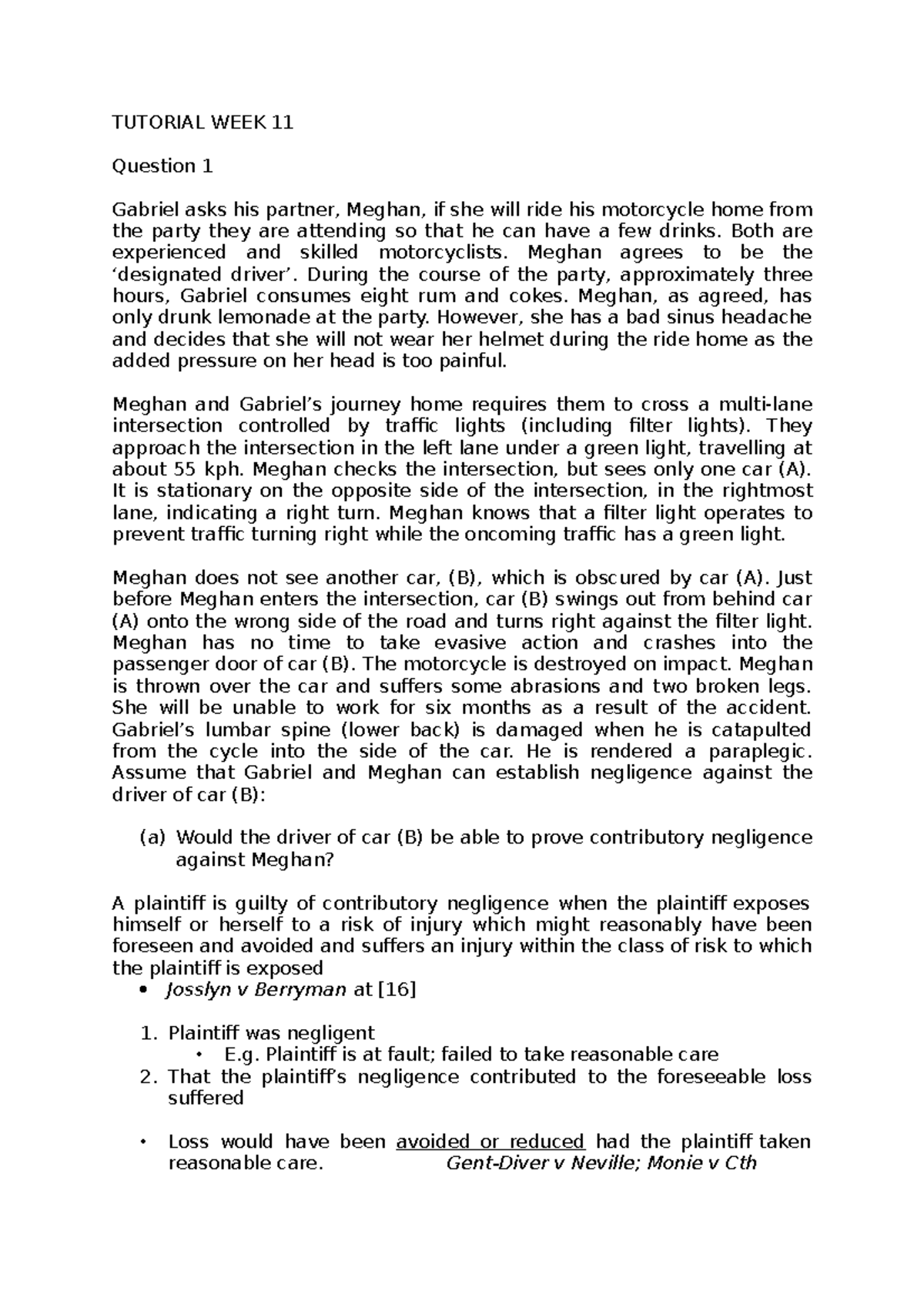 Tutorial WEEK 11 - TUTORIAL WEEK 11 Question 1 Gabriel asks his partner, Meghan, if she will ...