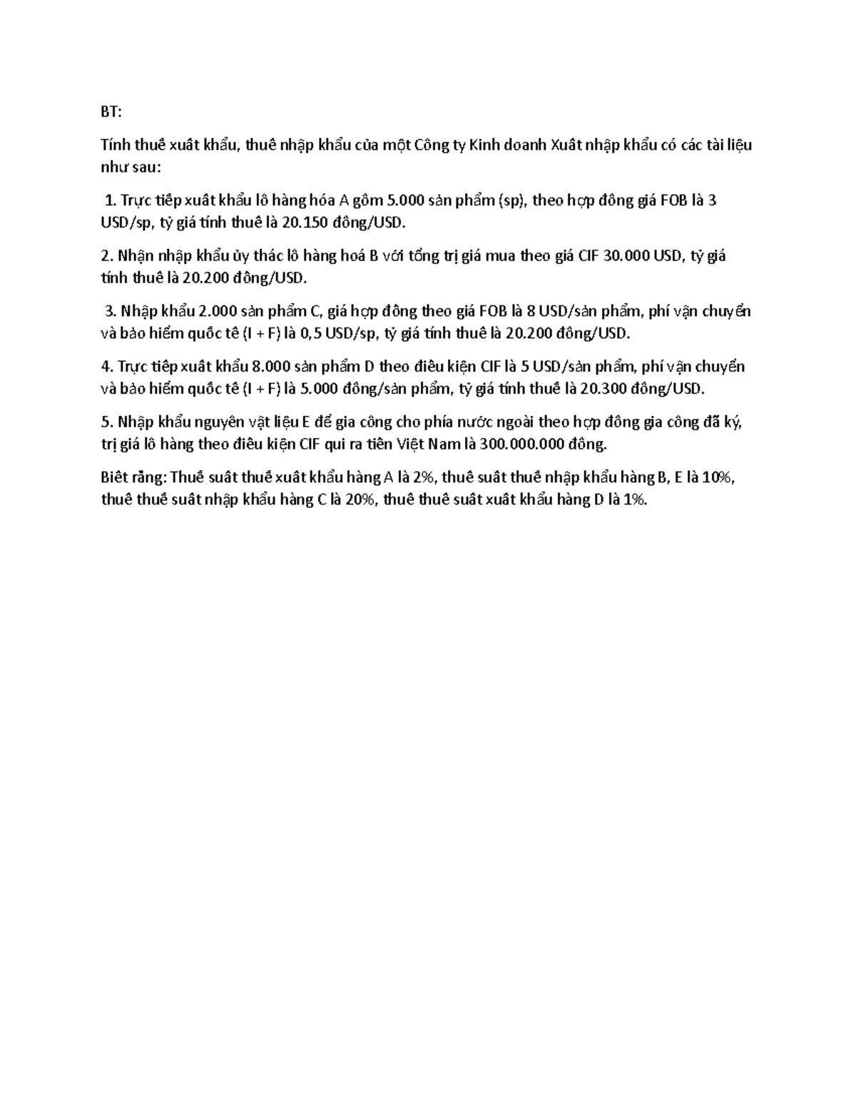 BT - bài tập - BT: Tính thuếế xuấết kh u, thuếế nh p kh u c a m t Công ty Kinh doanh Xuấết nh p ...