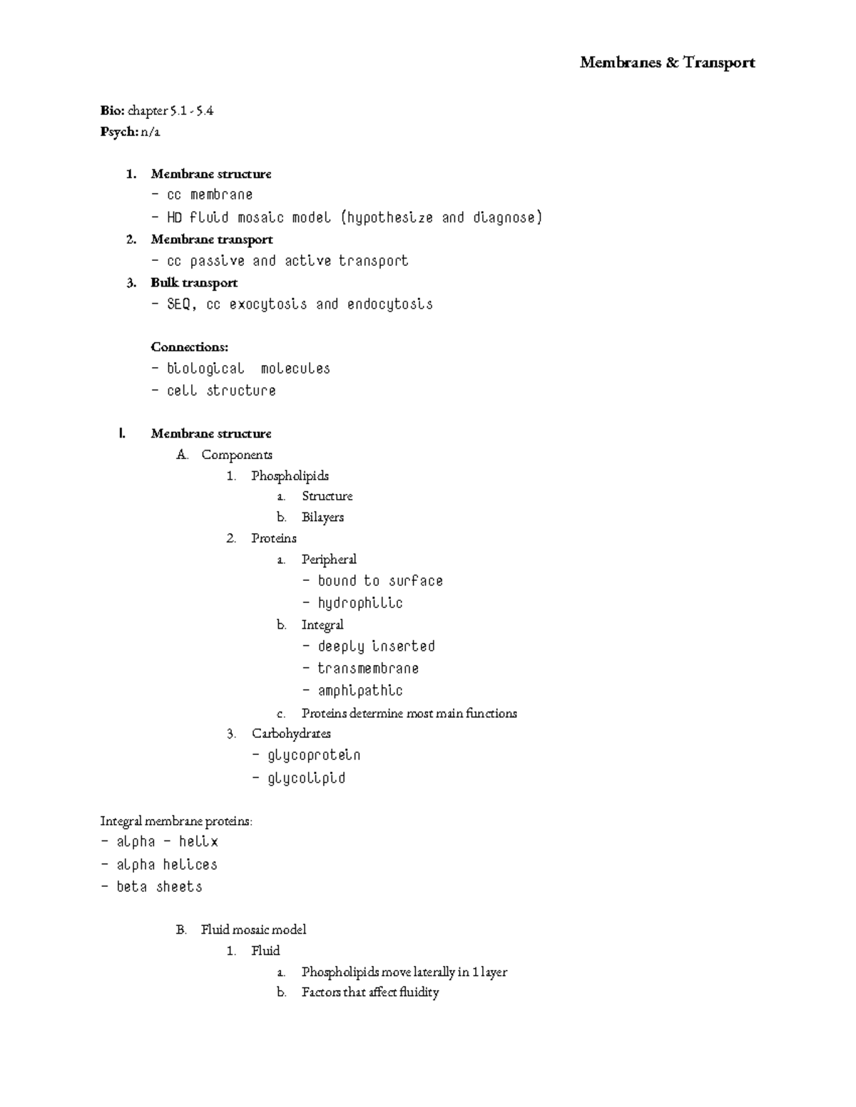 Membranes & Transport - Membranes & Transport Bio: chapter 5 - 5. Psych: n/a 1. Membrane - Studocu