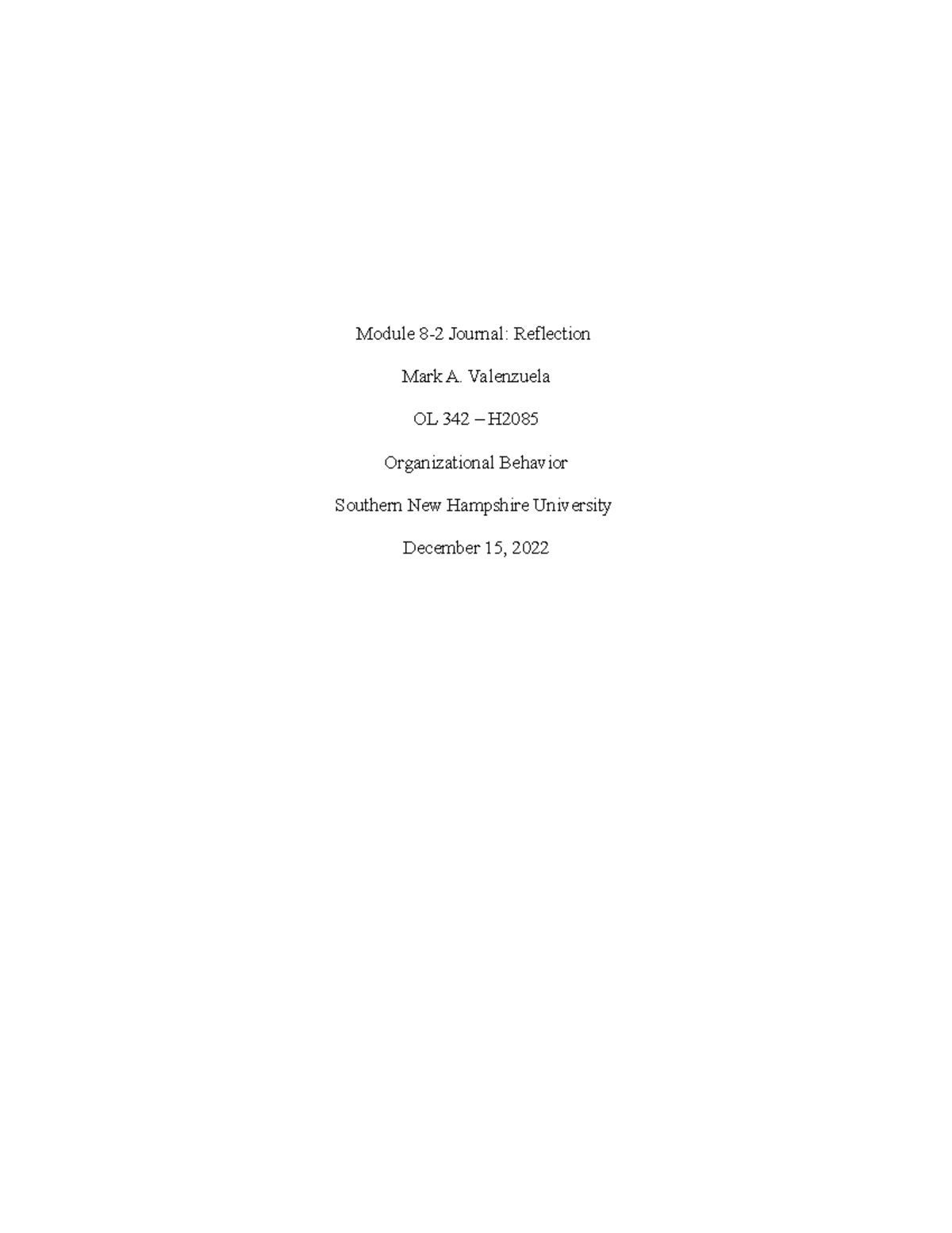 Journal 8 - Module 8-2 Journal: Reflection Mark A. Valenzuela OL 342 ...