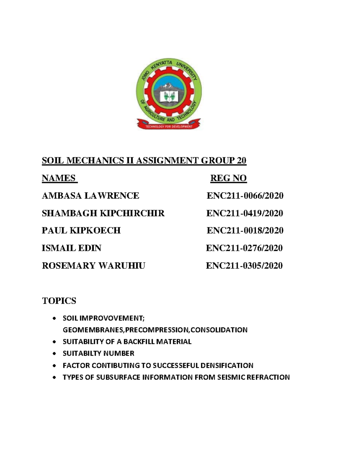SOIL Mechanics II Assignment Group 20 - SOIL MECHANICS II ASSIGNMENT GROUP 20 NAMES REG NO ...