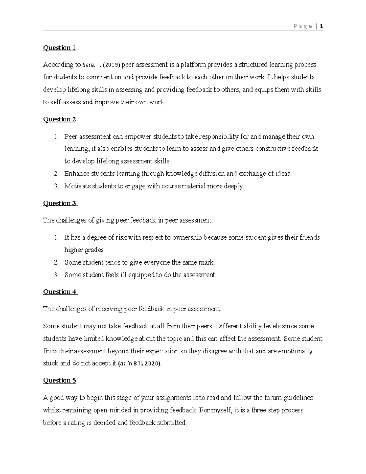 Writing assignment unit 2 - P a g e | 1 Question 1 According to Sara, T. (2019) peer assessment ...
