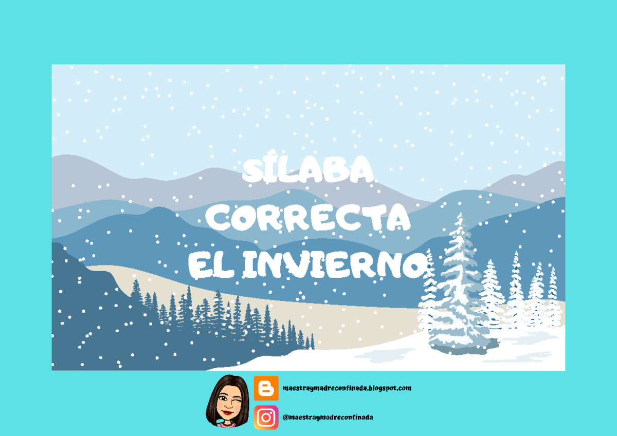 Elegir Silaba Invierno - SÍLABA CORRECTA EL INVIERNO Hola compañer@s y ...
